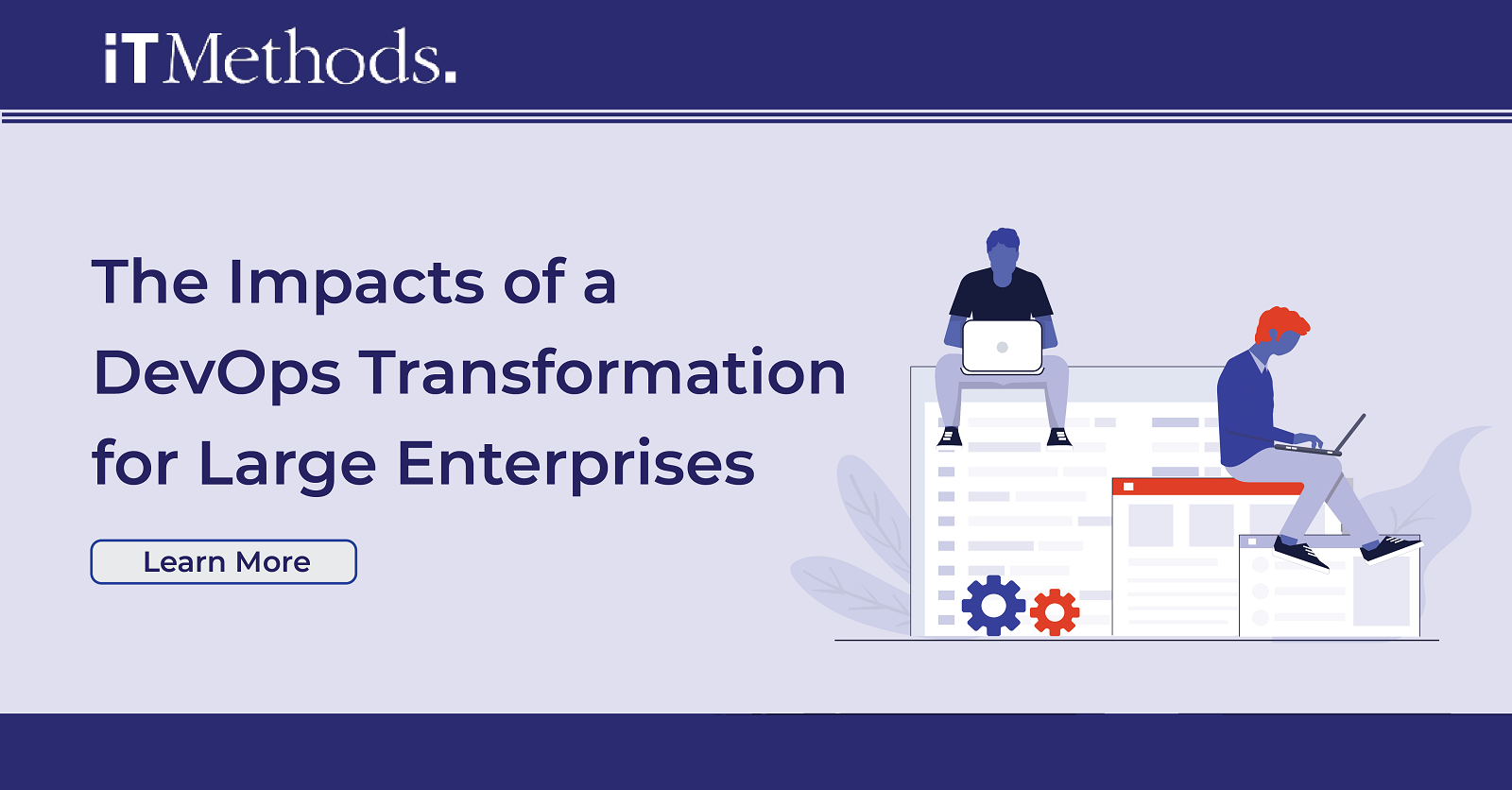Impacts of a DevOps Transformation for Large Enterprises | iTMethods